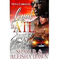 Loyal To An ATL Savage : Standalone - Kindle edition by B., Shari, Dawn, Aleisha . Literature ...