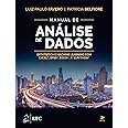 Manual de Análise de Dados: Estatística e Machine Learning com Excel®, SPSS®, Stata®, R® e ...
