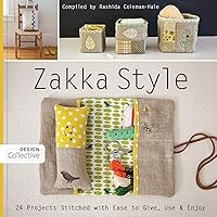 Zakka Style: 24 Projects Stitched with Ease to Give, Use & Enjoy (Design Collective): Coleman ...