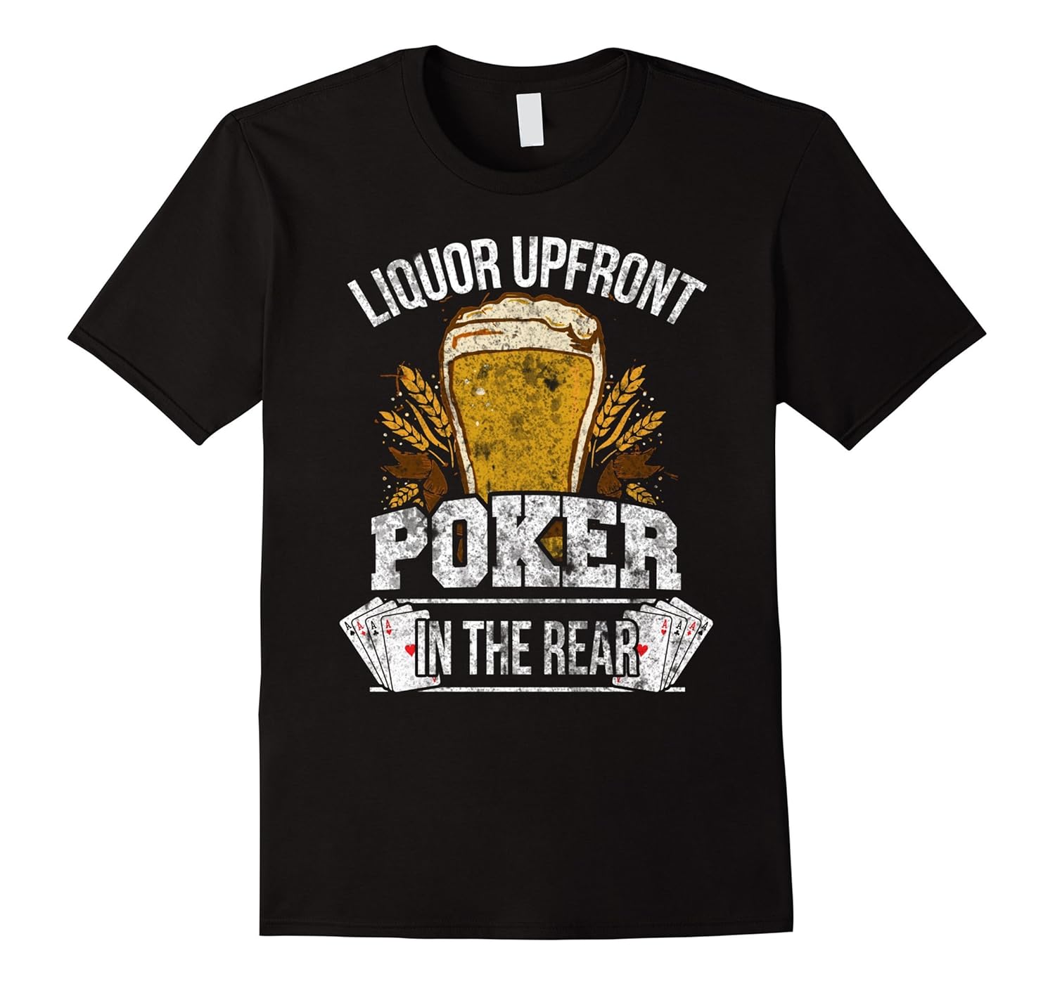 Liquor Up Front Poker in the Rear Gambling T-Shirt-Vaci – Vaciuk