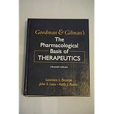 Goodman and Gilman's The Pharmacological Basis of Therapeutics, 13th ...