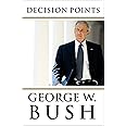 Decision Points. George W. Bush: George W. Bush: 9780753539668: Amazon ...
