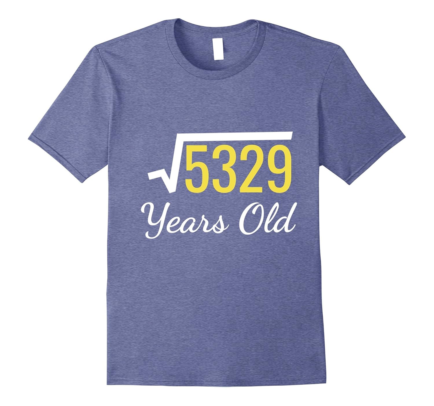 Square Root Of 5329 Funny 73rd Birthday Math Shirt Gifts CD Canditee Square Root Of 5329 Funny 73rd Birthday Math Shirt Gifts CD Canditee