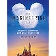 The Imagineering Story: The Official Biography of Walt Disney ...