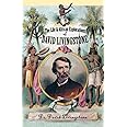 The Life and African Exploration of David Livingstone: Livingstone ...