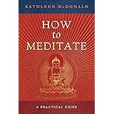 How to Meditate: A Guide to Self-Discovery: LeShan, Lawrence ...