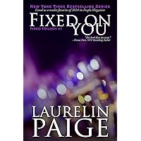 Fixed On You (Fixed - Book 1) (Fixed Series, 1): Paige, Laurelin ...