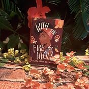 Amazon.com: With the Fire on High (9780062662835): Elizabeth Acevedo: Books