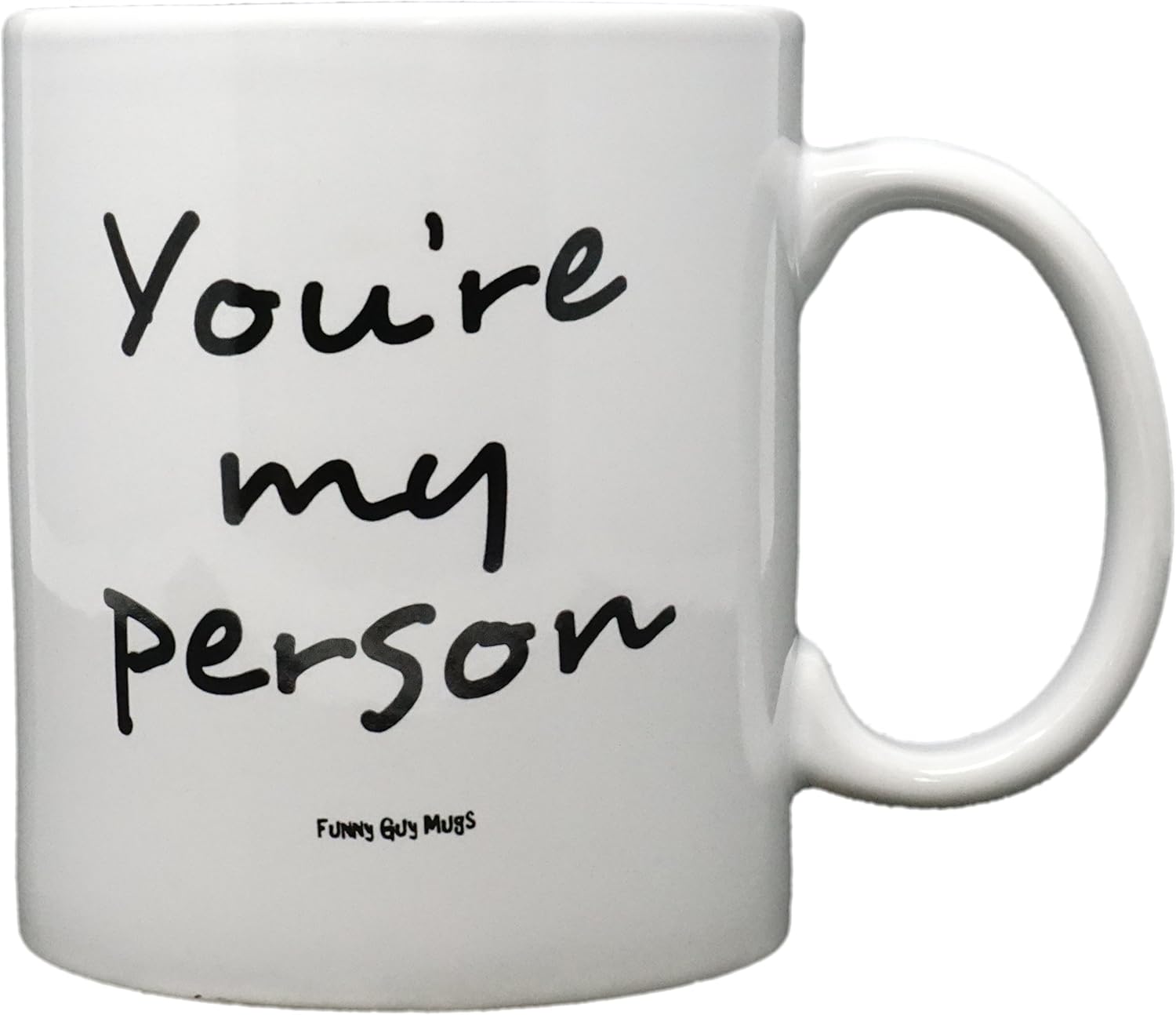 Amazon.com: Funny Guy Mugs You're My Person Ceramic Coffee Mug, White ...