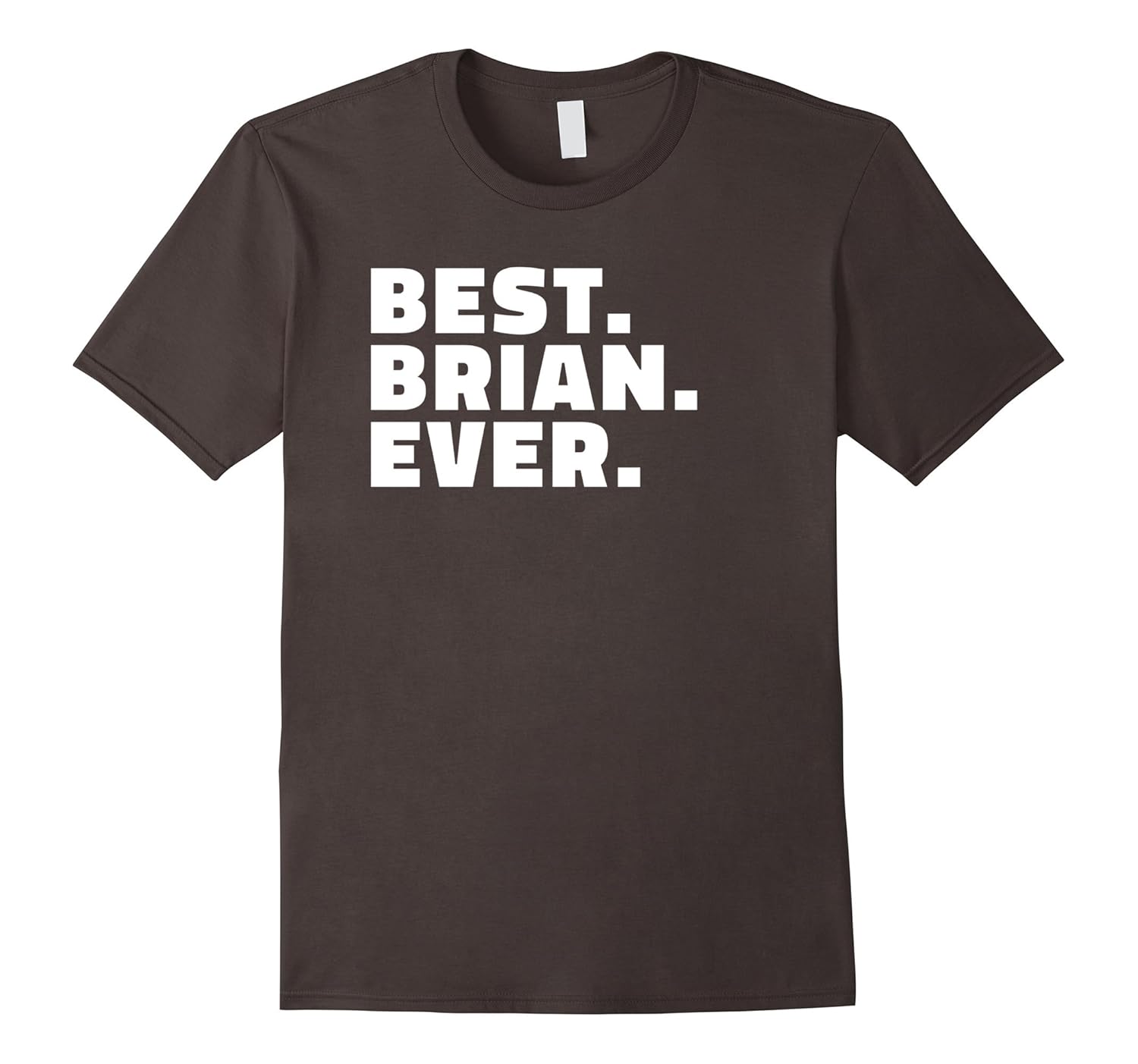 Best Brian Ever T Shirt – Gift T-Shirt for Brians-PL – Polozatee