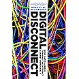 Digital Disconnect: McChesney, Robert W.: 9781620970317: Amazon.com: Books