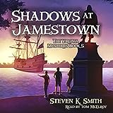 Shadows at Jamestown (The Virginia Mysteries): Smith, Steven K ...