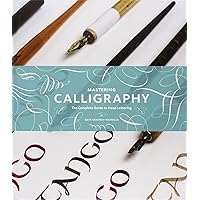 Mastering Calligraphy: The Complete Guide to Hand Lettering: Godfrey ...