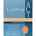 Learning ACT: An Acceptance and Commitment Therapy Skills Training ...