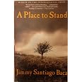A Place to Stand: Baca, Jimmy Santiago: 9780802139085: Amazon.com: Books