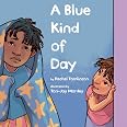 A Blue Kind of Day: Tomlinson, Rachel, Mordey, Tori-Jay: 9780593324011 ...
