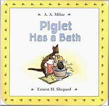 Piglet Has a Bath Bath Book: Bath Books (Winnie-the-Pooh): Milne, A. A ...