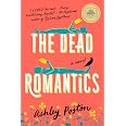 The Dead Romantics: Poston, Ashley: 9780593336489: Amazon.com: Books