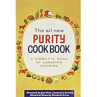 The All New Purity Cook Book (Classic Canadian Cookbook Series): Driver ...