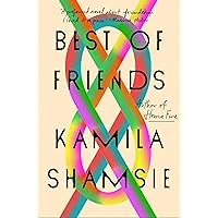 Amazon.com: Best of Friends: A Novel: 9780593421826: Shamsie, Kamila: Books