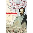 Roanoke: Solving the Mystery of the Lost Colony: Miller, Lee ...