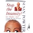 Stop the Insanity! Eat, Breathe, Move, Change the Way You Look and Feel ...