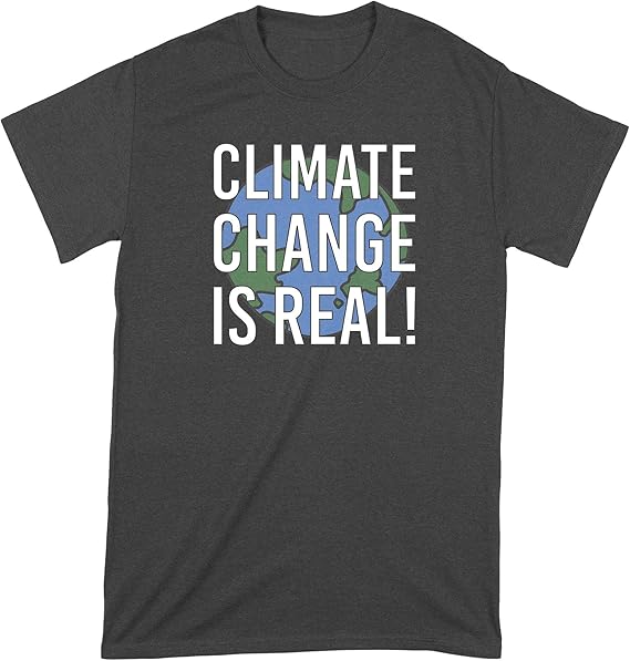Amazon.com: Climate Change is Real Shirt Climate Change Tshirt: Clothing