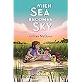 When Sea Becomes Sky: McDunn, Gillian: 9781547614158: Amazon.com: Books
