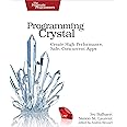 Programming Crystal: Create High-Performance, Safe, Concurrent Apps ...