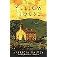 The Yellow House: A Novel: Falvey, Patricia: 9781599952024: Books ...