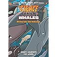 Science Comics: Whales: Diving into the Unknown: Zakroff, Casey, Lewis ...