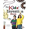 The Kids' Invention Book (Kids' Ventures): Erlbach, Arlene ...