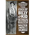 The Saga of Billy the Kid: The Thrilling Life of America's Original ...