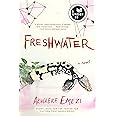 Amazon.com: Freshwater: 9780802128997: Emezi, Akwaeke: Books
