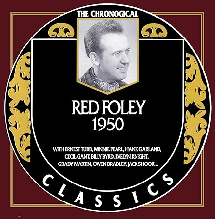 Red Foley - Red Foley - Chronological Classics 1950 - Amazon.com Music