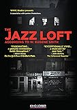 The Jazz Loft Project: Photographs and Tapes of W. Eugene Smith from ...