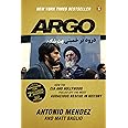 Argo: How the CIA and Hollywood Pulled Off the Most Audacious Rescue in History: Mendez, Antonio ...