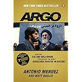 Argo: How the CIA and Hollywood Pulled Off the Most Audacious Rescue in ...