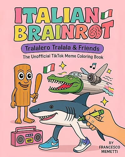 Italian Brainrot: Tralalero Tralala & Friends - The Unofficial TikTok ...