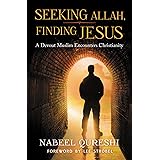 Amazon.com: Seeking Allah, Finding Jesus: A Devout Muslim Encounters ...