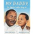 Amazon.com: My Daddy, Dr. Martin Luther King, Jr.: 9780064462099: King ...