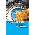 Right Risk: 10 Powerful Principles for Taking Giant Leaps with Your ...