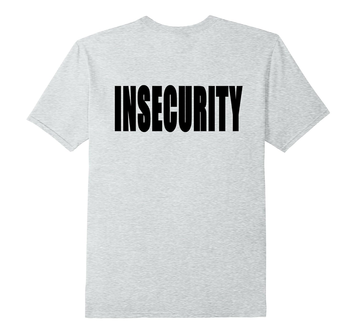 Funny Insecurity Security Stencil on Back T-shirt 3-CD – Canditee