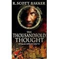 The Thousandfold Thought: Book 3 of the Prince of Nothing: Bakker, R ...