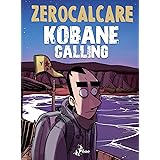Kobane Calling: Greetings from Northern Syria: Zerocalcare, Zerocalcare: 9781941302491: Amazon ...