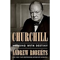 Churchill: Walking with Destiny: Roberts, Andrew: 9781101980996: Amazon ...