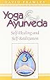 Amazon.fr - Yoga and Ayurveda: Self-Healing and Self-Realization - David Frawley - Livres