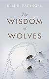 The Wisdom of Wolves: Amazon.co.uk: Jim Dutcher, Jamie Dutcher: Books