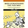 Data Structures the Fun Way: An Amusing Adventure with Coffee-Filled ...