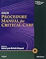 AACN Procedure Manual for Critical Care: 9781416062189: Medicine & Health Science Books @ Amazon.com